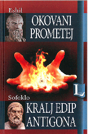 Eshil:Okovani Prometej / Sofoklo:Kralj Edip / Antigona | Verbum